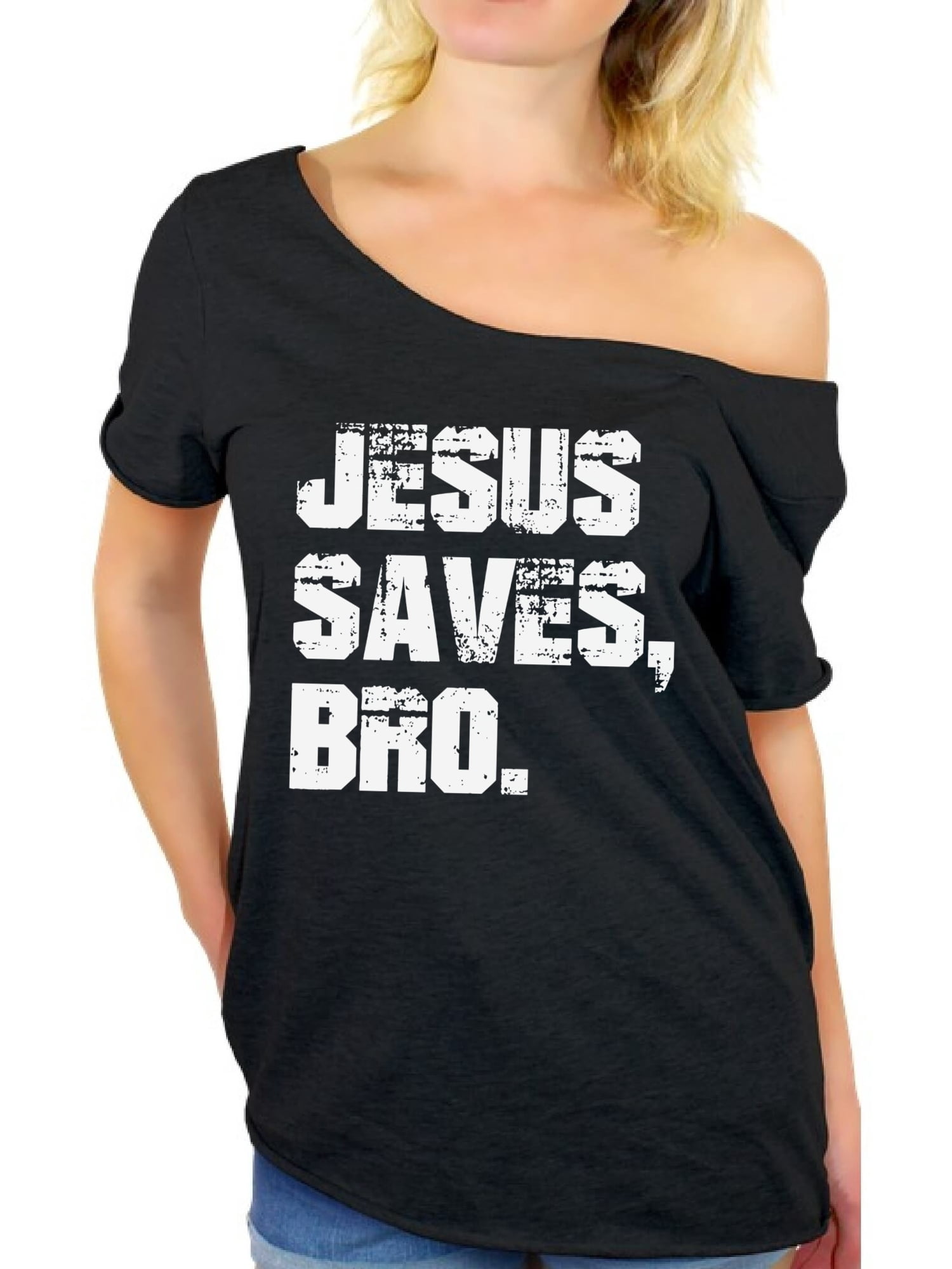 Awkward Styles Jesus Saves Bro Off The Shoulder Shirt for Women ...