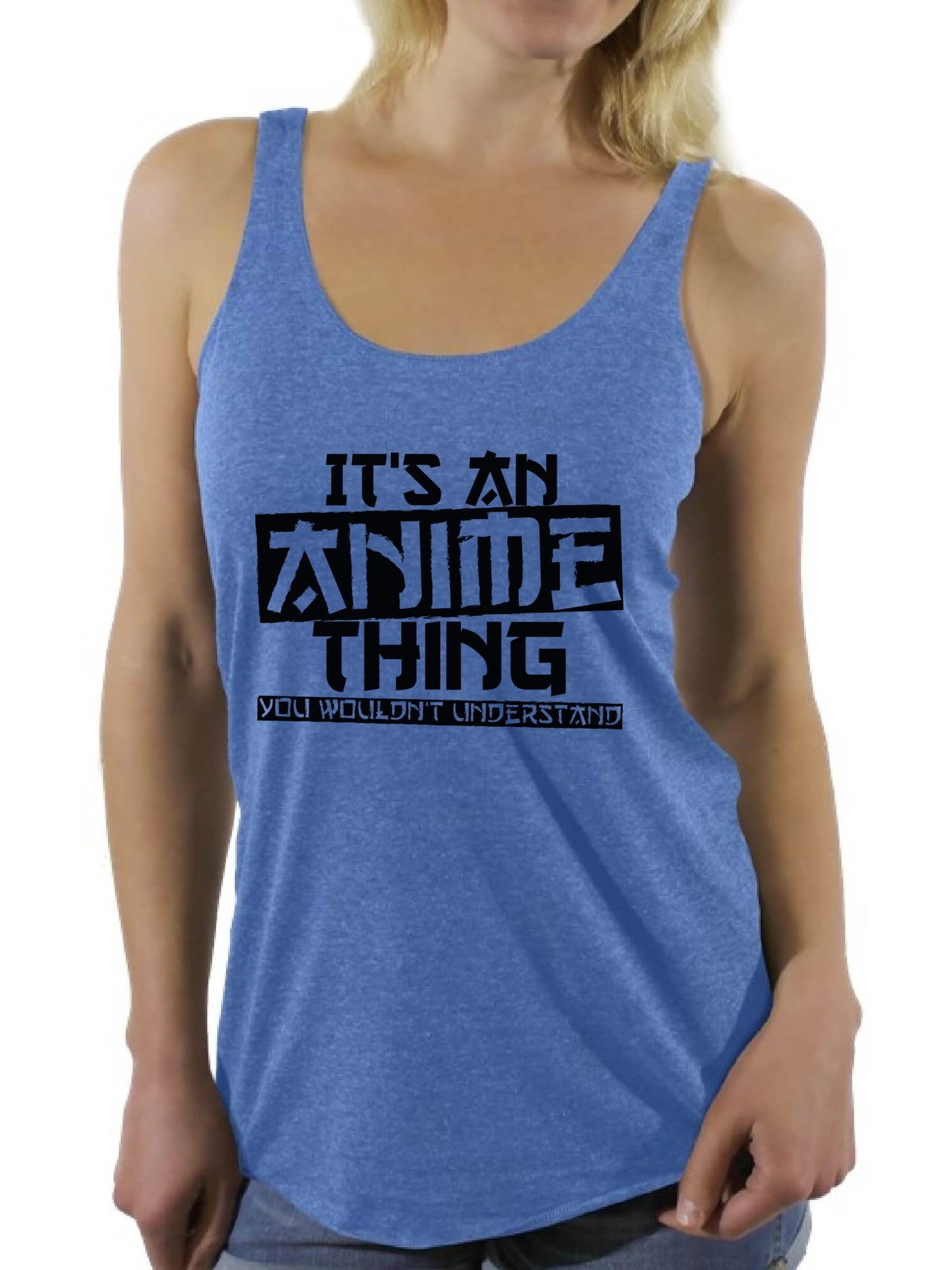 Awkward Styles Women's It's An Anime Thing You Wouldn't Understand ...