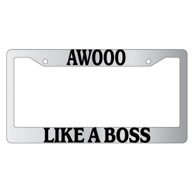 Awoo Like A Boss Chrome Plastic License Plate Frame - Walmart.com