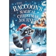 Axel the Axolotl's Festive Adventure The Raccoon's Magical Christmas ...
