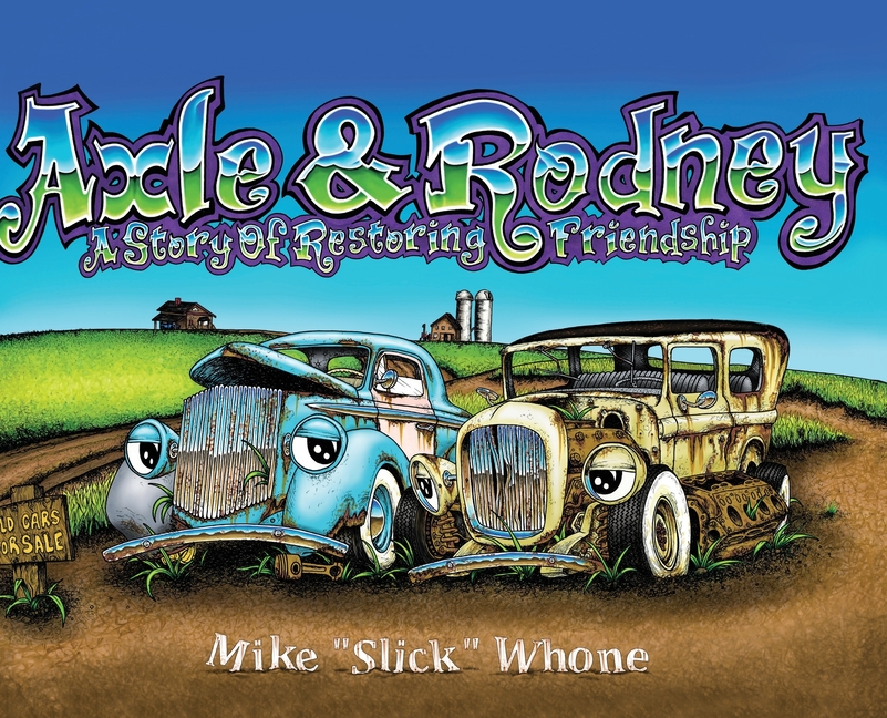Axle Rodney: A Story Of Restoring Friendship Hardcover 1525581570 ...