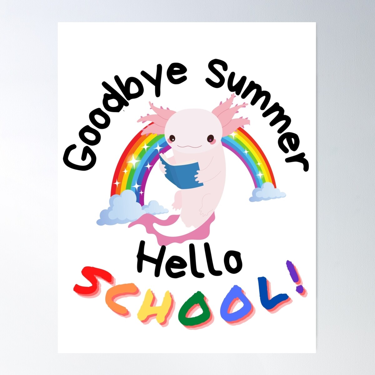 Axolotl Goodbye Summer Hello School | Back To School During Pandemic ...