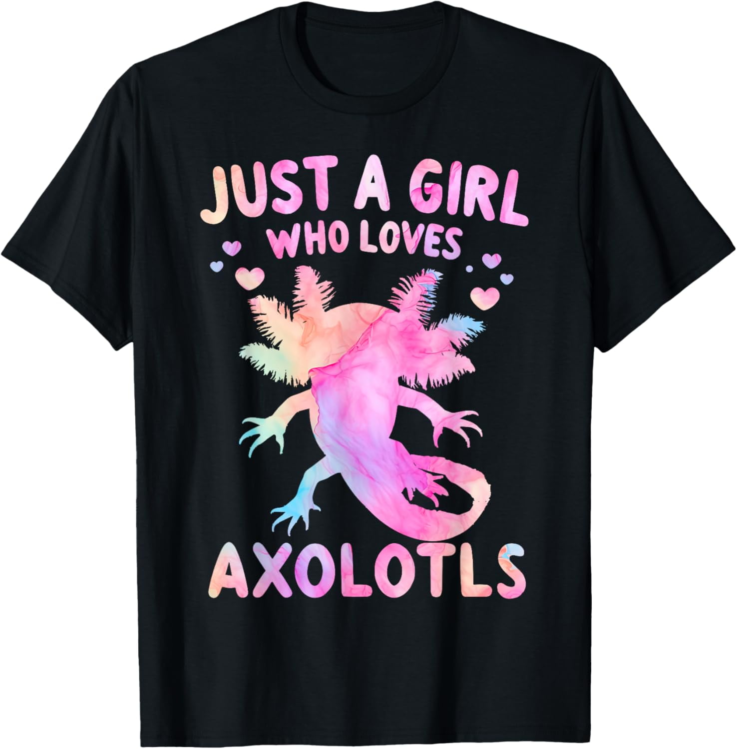 Axolotl Just A Girl Who Loves Axolotls T-Shirt - Walmart.com