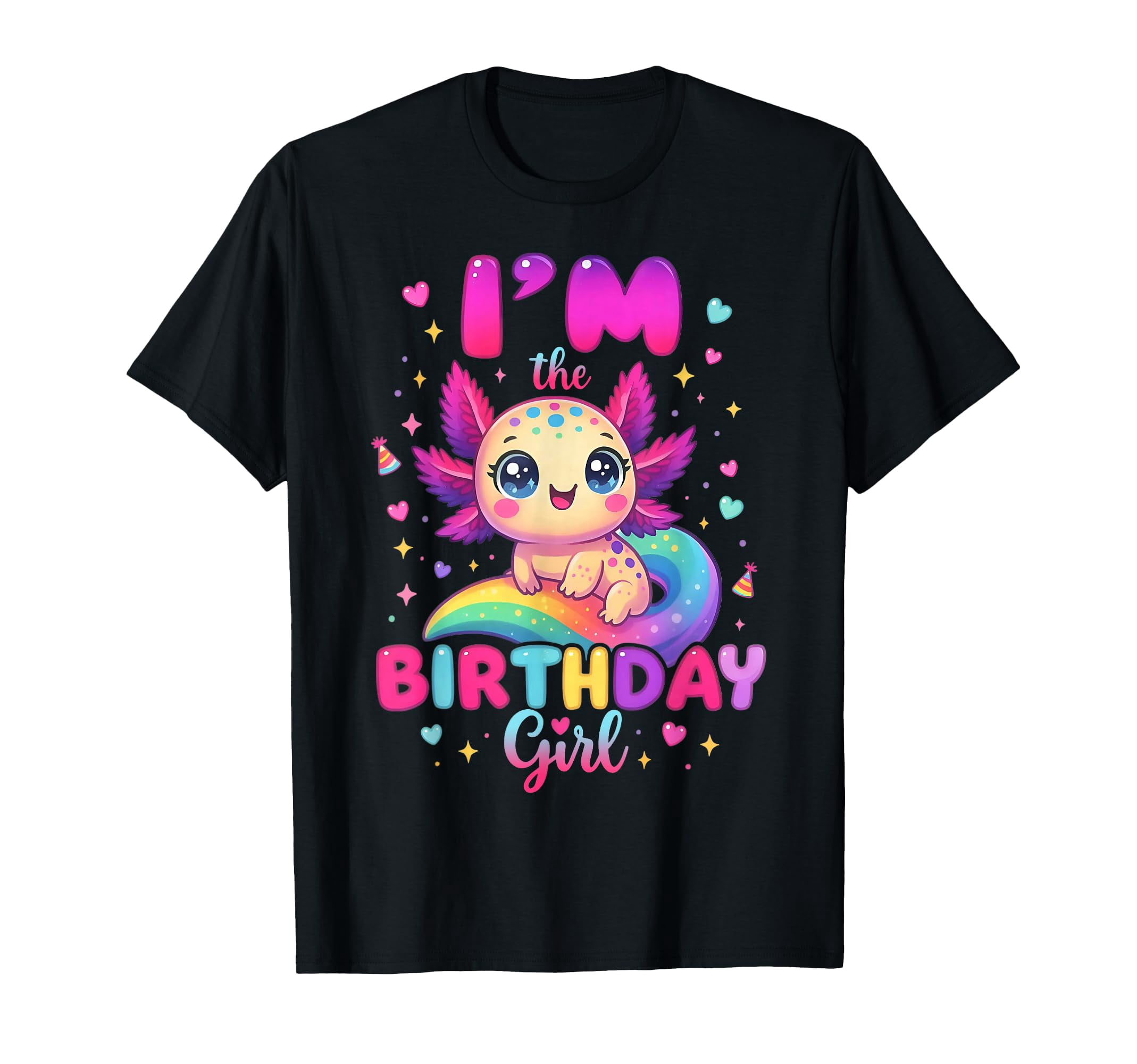 Axolotl Rainbow I'm The Birthday Cute T-Shirt for Party Celebration ...