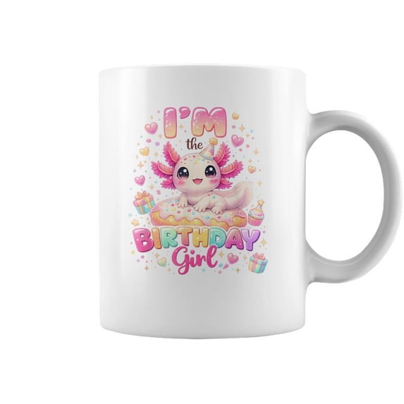 Axolotl Rainbow Im The Birthday Girl Axolotl Birthday Party Coffee Mugs ...