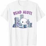 Axolotl Reading A Book, Read Alotl Books Axolotl Book Gift Unisex T ...