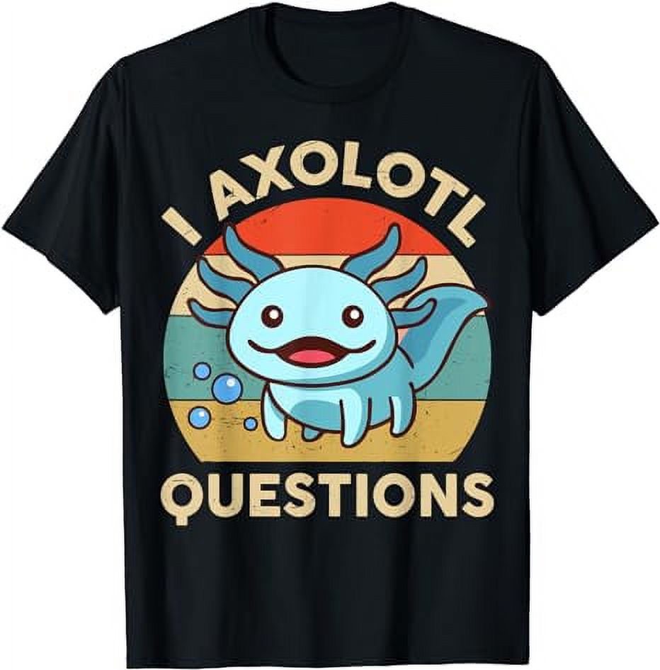 Axolotl-Shirt I Axolotl Questions T-Shirt - Walmart.com