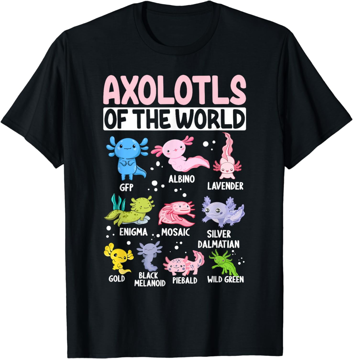 Axolotls Of The World T-Shirt - Walmart.com