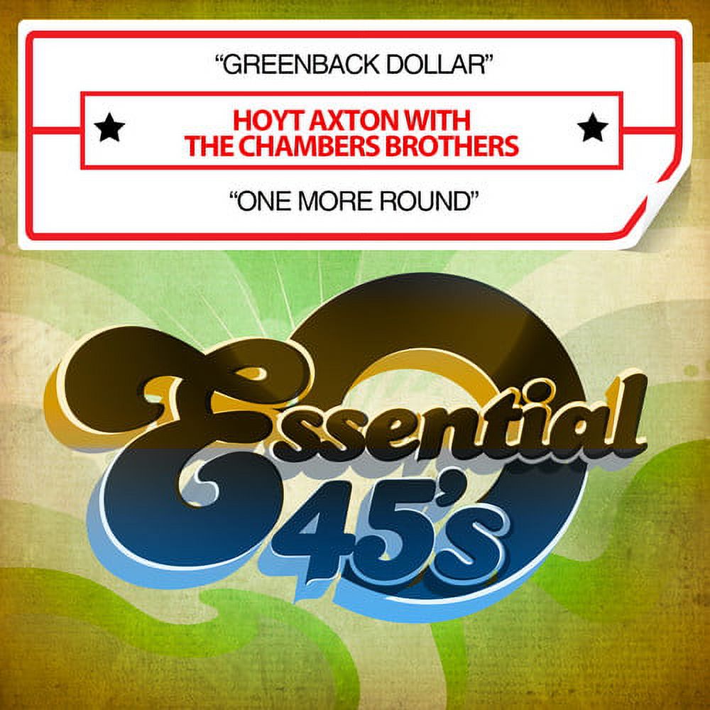 Axton,Hoyt / Chambers Brothers - Greenback Dollar / One More Round ...