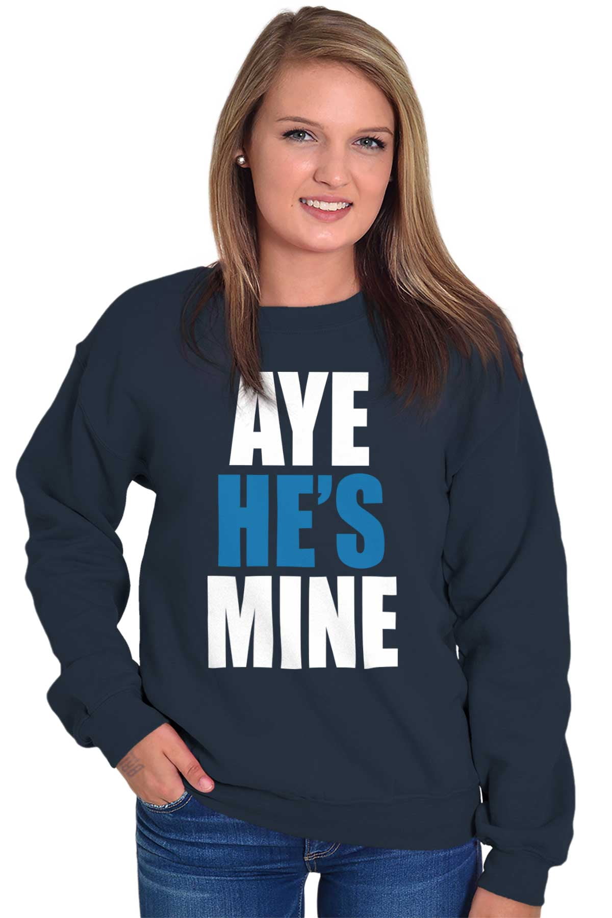 Aye He's Mine Boyfriend Girlfriend Women Crewneck Sweatshirt Brisco ...