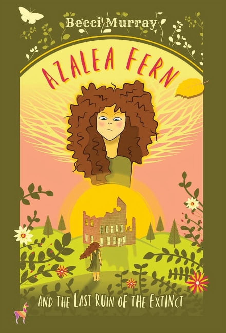Azalea Fern and the Last Ruin of the Extinct Becci Murray (Hardcover ...