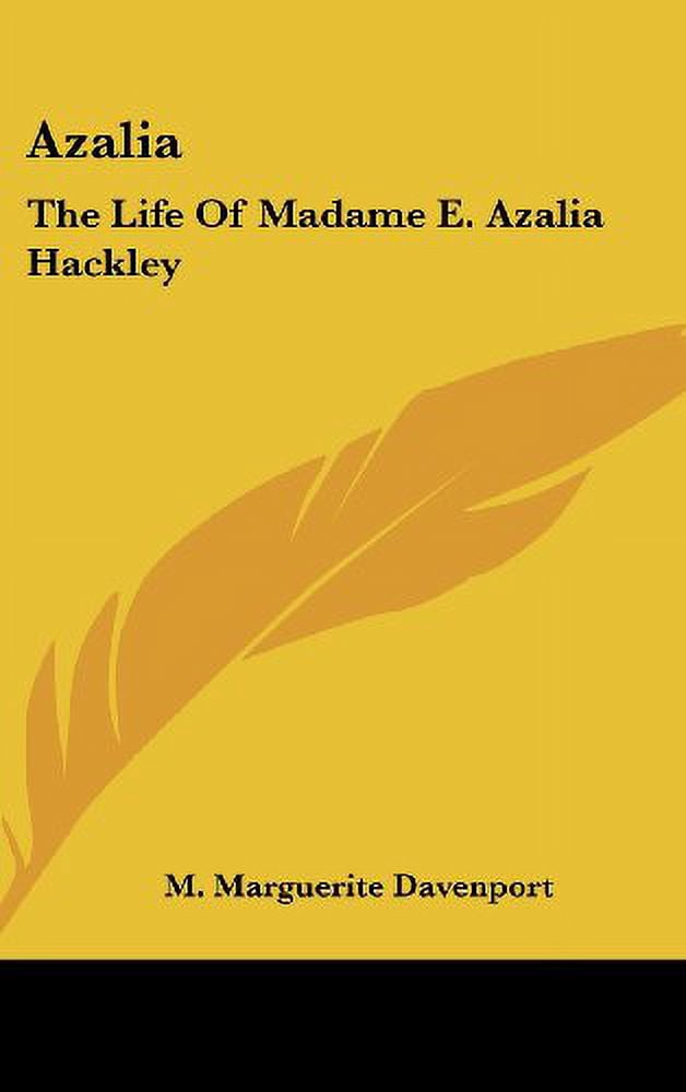 Azalia : The Life of Madame E. Azalia Hackley (Hardcover) - Walmart.com