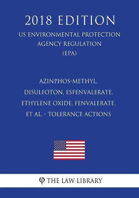 Azinphos-methyl, Disulfoton, Esfenvalerate, Ethylene oxide, Fenvalerate ...