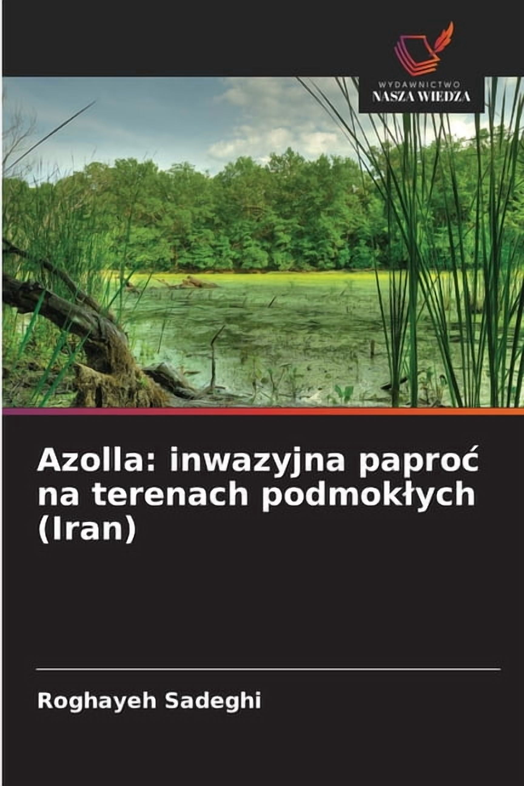 Azolla: inwazyjna paproc na terenach podmoklych (Iran), (Paperback ...
