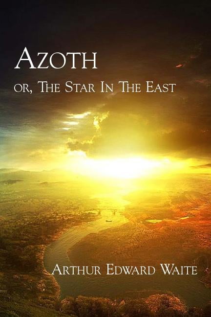 Azoth: or, The Star In The East (Paperback) - Walmart.com