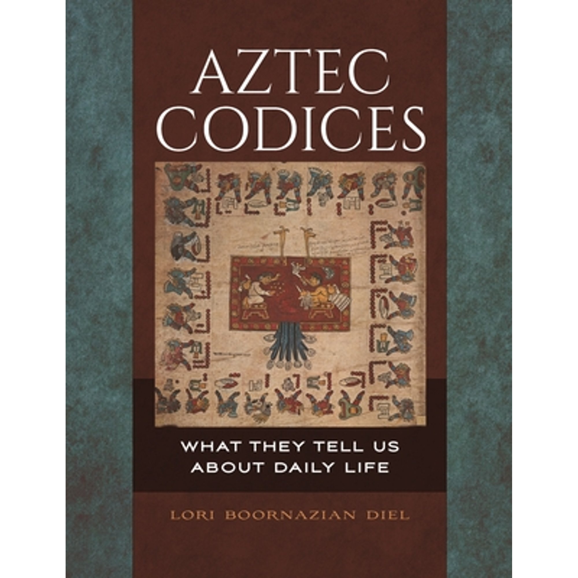 Pre-Owned Aztec Codices: What They Tell Us about Daily Life (Hardcover ...