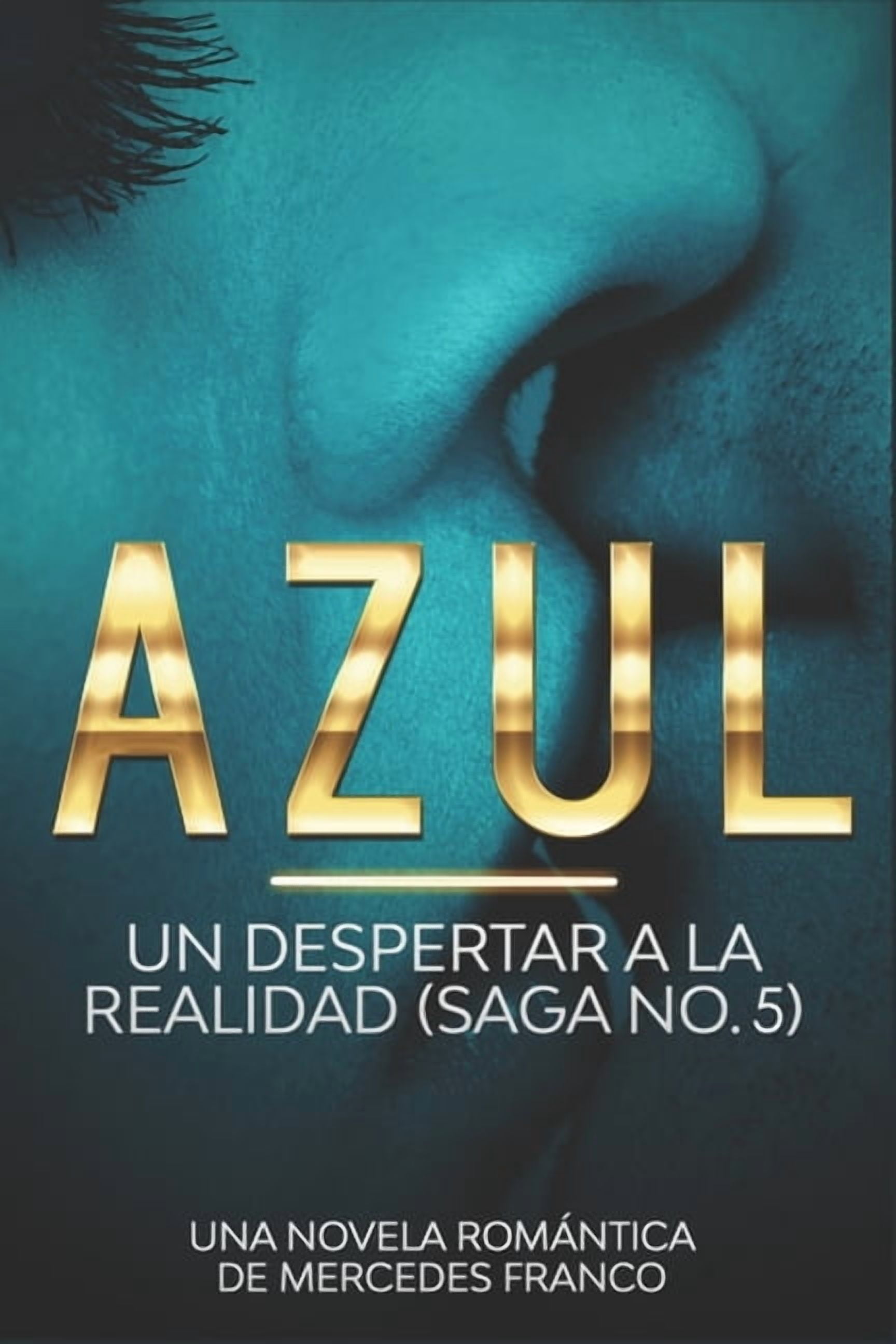 Azul: Azul. La Princesa Rebelde: Una Novela Romántica de Mercedes ...