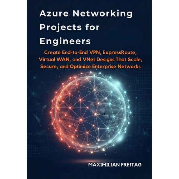 Azure Networking Projects for Engineers: Create End-to-End VPN ...