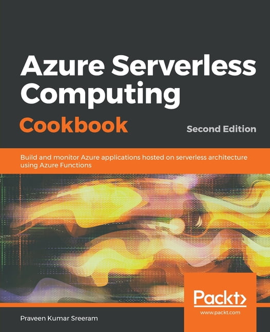 Azure Serverless Computing Cookbook - Second Edition (Paperback) - Walmart Business Supplies