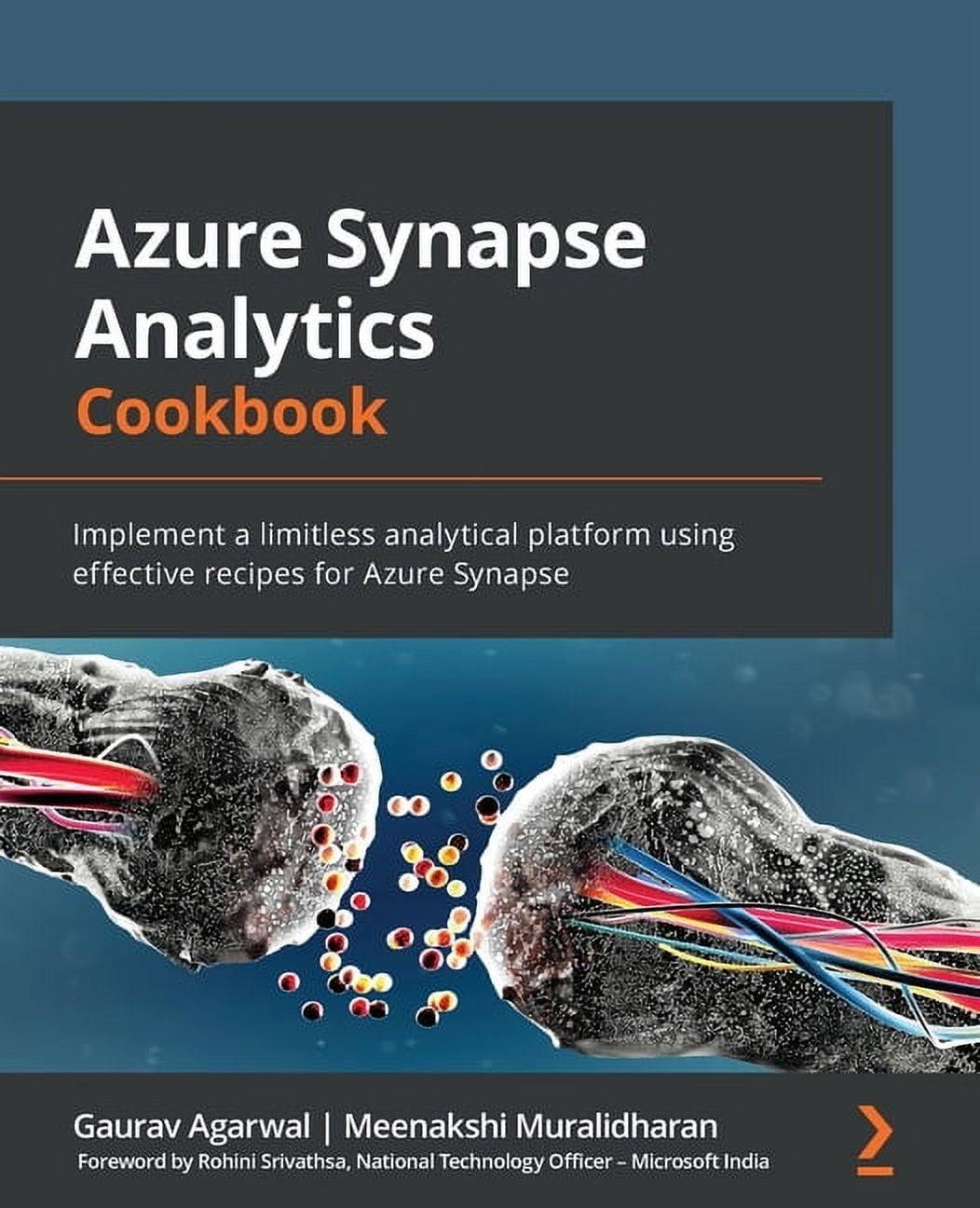 Azure Synapse Analytics Cookbook: Implement a limitless analytical platform using effective ...