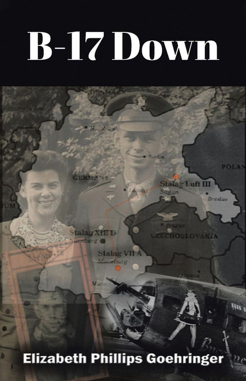 B-17 Down -- Elizabeth Phillips Goehringer - Walmart.com