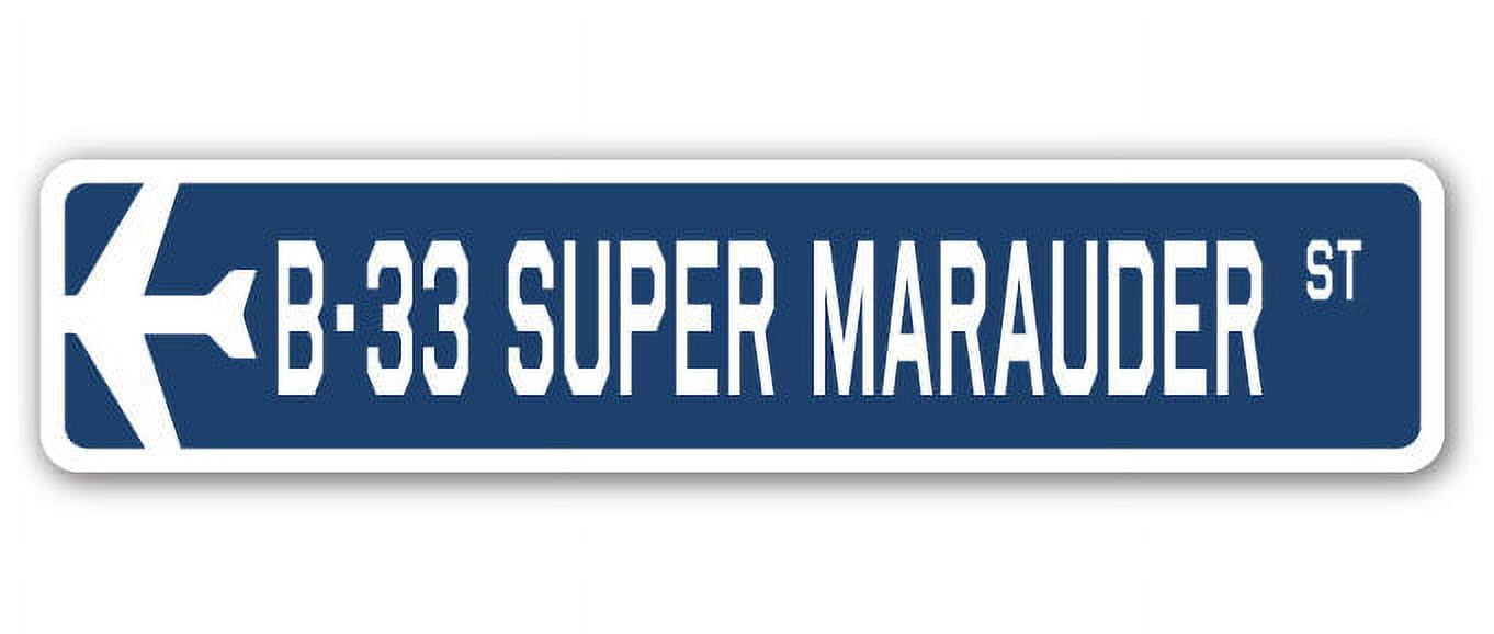 B-33 Super Marauder Street Sign Air Force Aircraft Military | Indoor ...