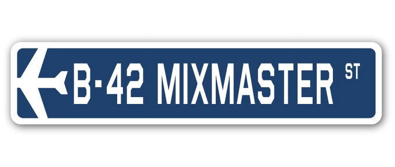 B-42 Mixmaster Street Sign Air Force Aircraft Military | Indoor/Outdoor ...