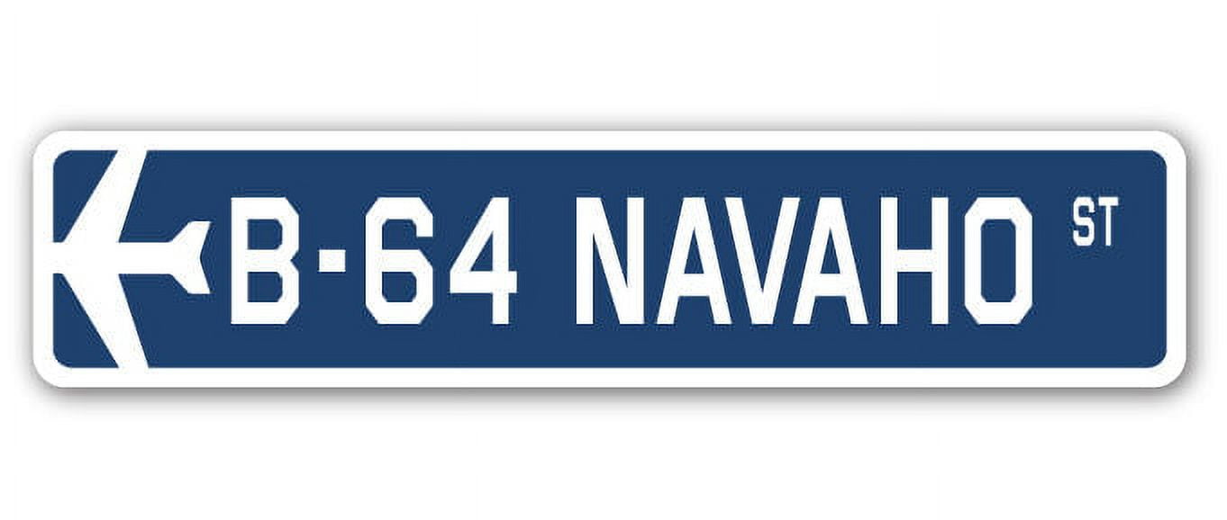 B-64 Navaho Street Sign Air Force Aircraft Military | Indoor/Outdoor ...