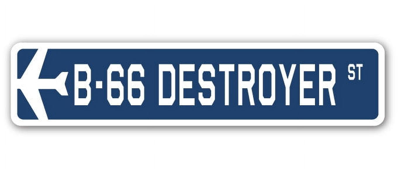 B-66 Destroyer Street Sign Air Force Aircraft Military | Indoor/Outdoor ...