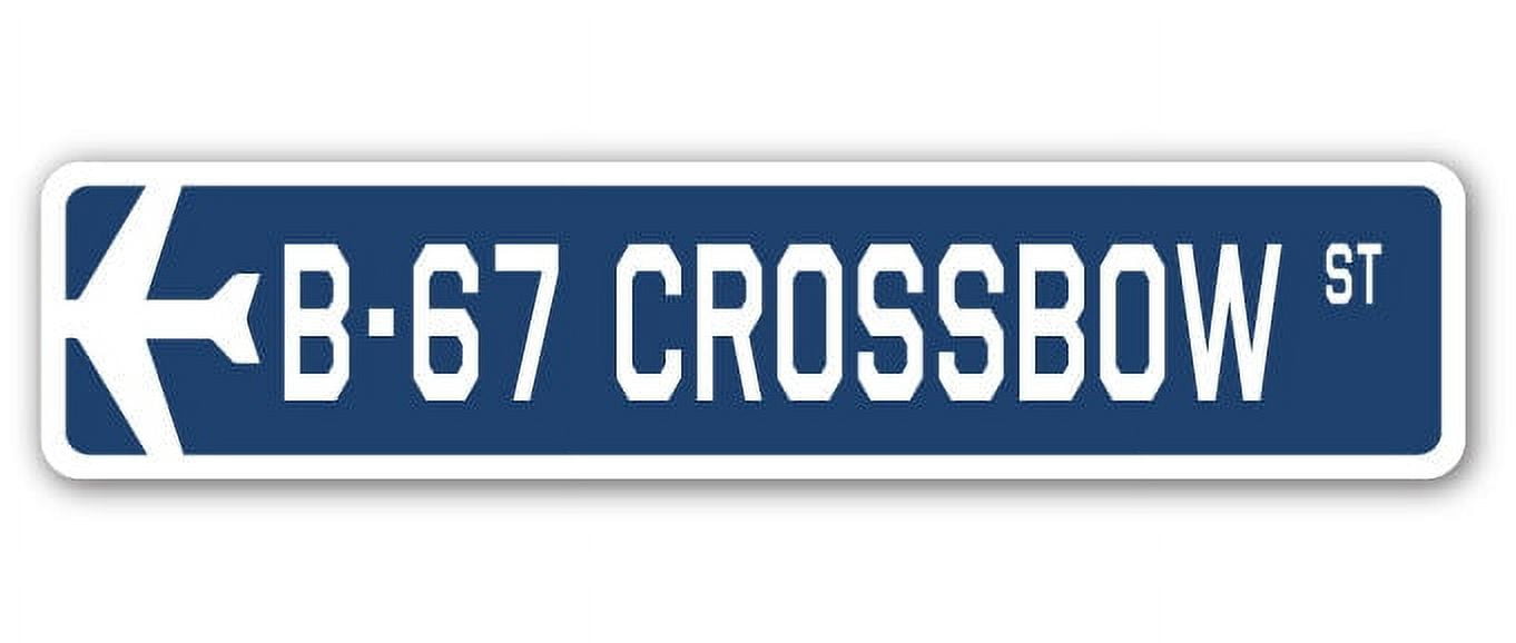 B-67 Crossbow Street Sign Air Force Aircraft Military | Indoor/Outdoor ...