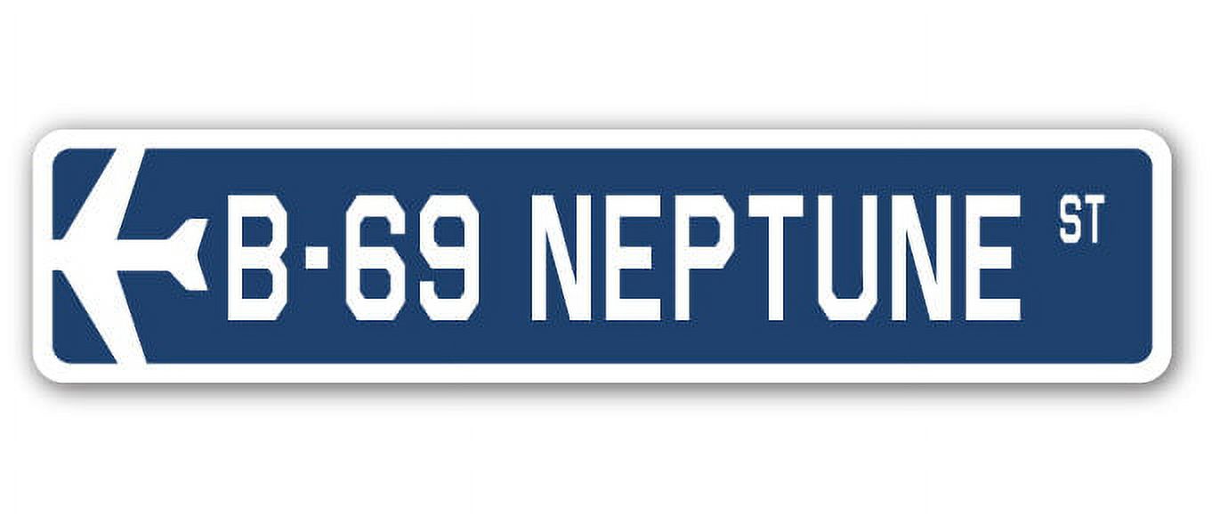 B-69 Neptune Street Sign Air Force Aircraft Military | Indoor/Outdoor ...
