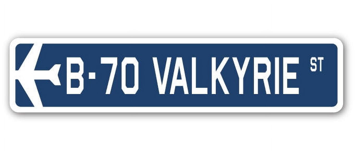 B-70 Valkyrie Street Sign Air Force Aircraft Military | Indoor/Outdoor ...