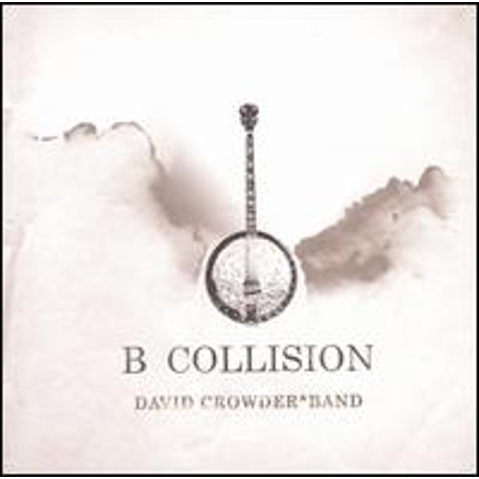 Pre-Owned B Collision (CD 0094634809306) by David Crowder Band ...