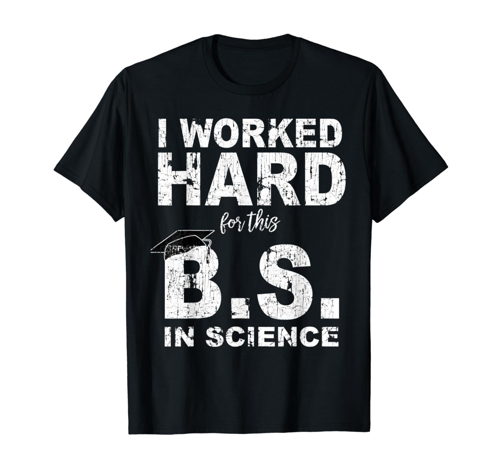 B.S. Science Degree College Graduation T-Shirt All Size S-5XL - Walmart.com
