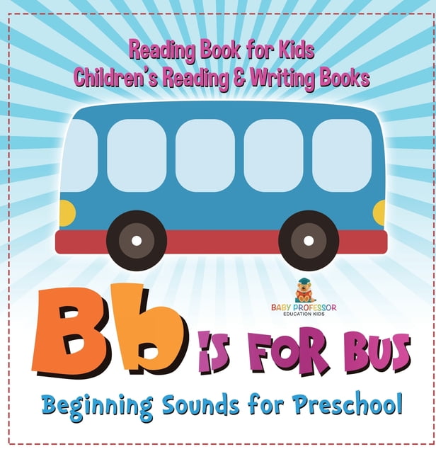 B is for Bus - Beginning Sounds for Preschool - Reading Book for Kids ...