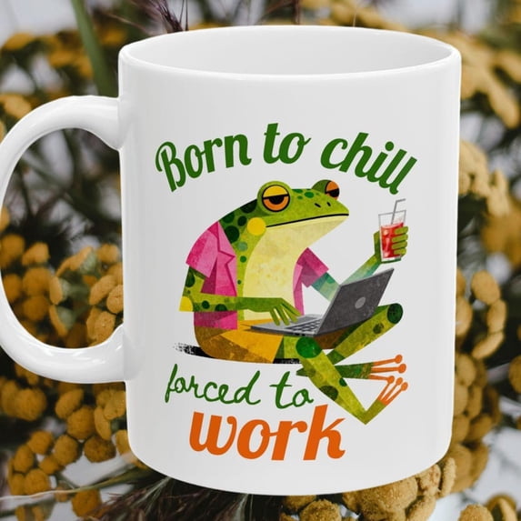 B1Orn to Chill Forced to Work Frog Mug Funny Work From Home Coffee Cup ...