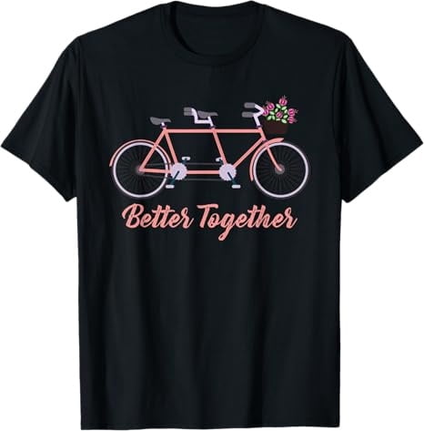 B3tt3r Tog3th3r Tandem Bike Tee – Cute Ride Together Gift Shirt ...