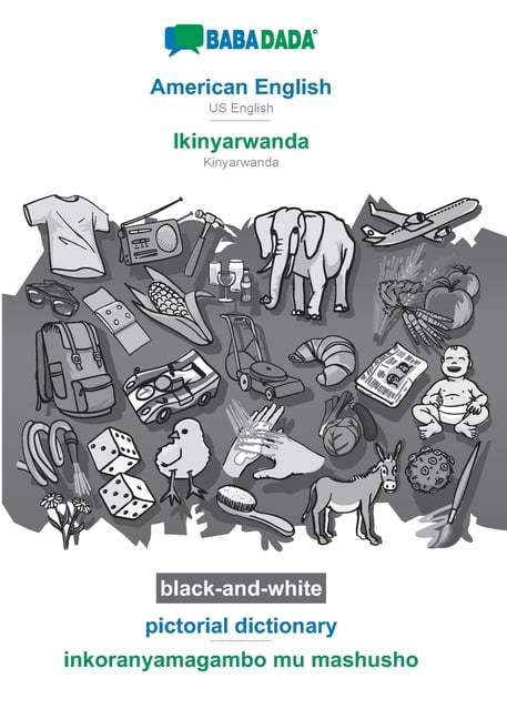 BABADADA black-and-white, American English - Ikinyarwanda, pictorial ...