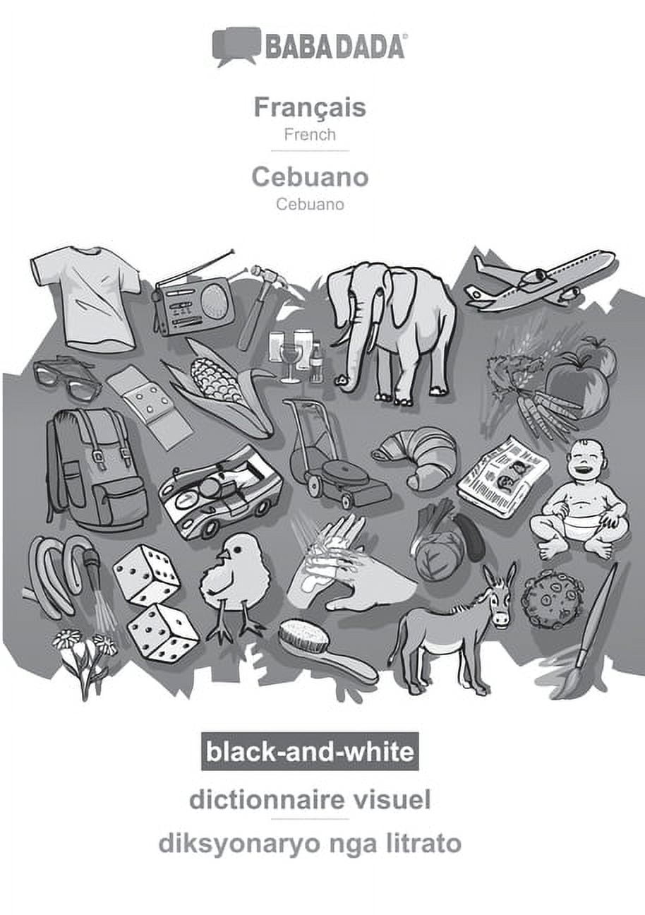 FranÃ§ais - Cebuano, dictionnaire visuel, BW: BABADADA French - Cebuano ...