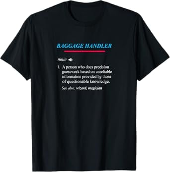 BAGGAGE HANDLER Definition T-Shirt - Walmart.com