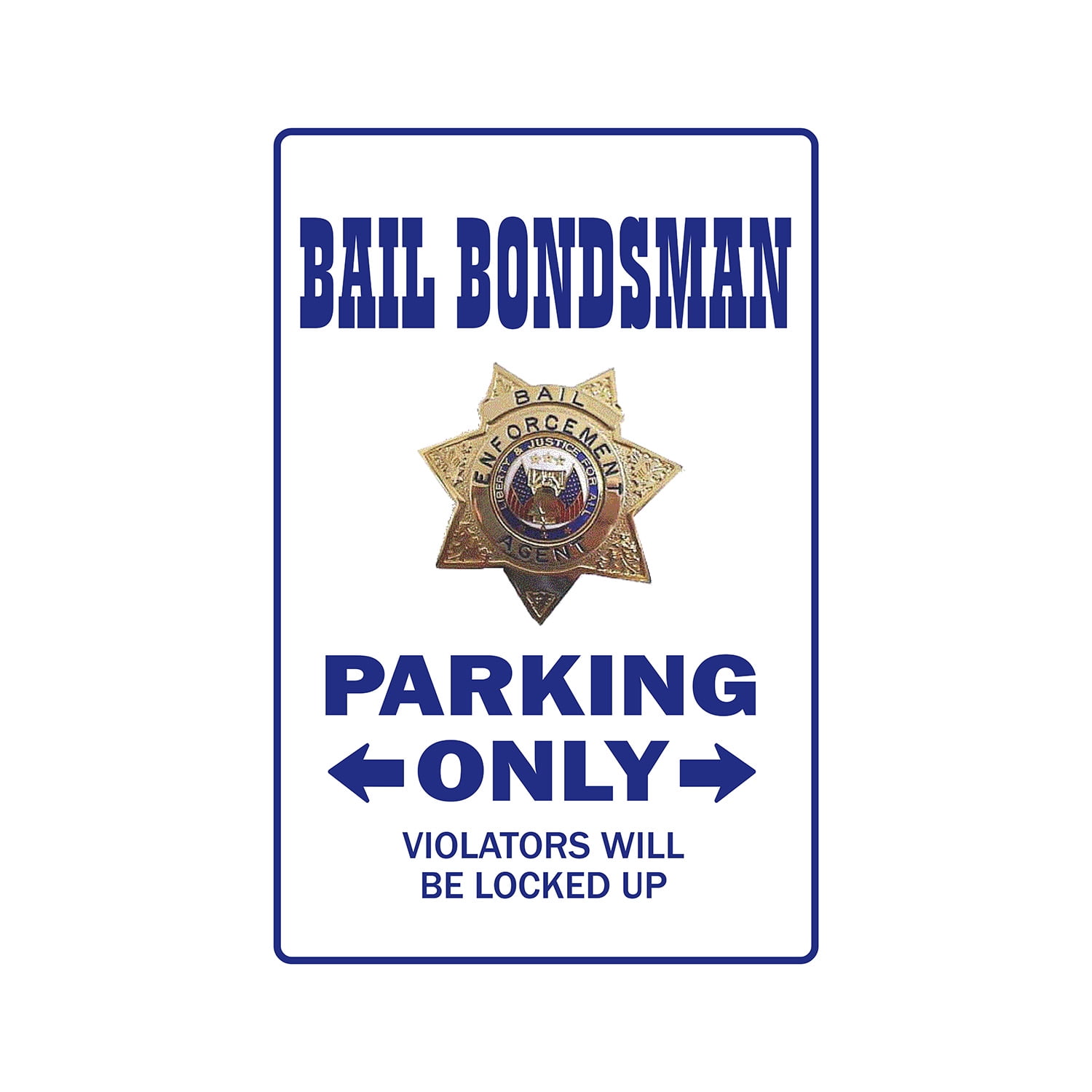 BAIL BONDSMAN Aluminum Sign parking Aluminum Signs bond bounty hunter ...