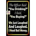 BAIL MONEY! MADE IN USA! 8"x12" All Weather Metal Funny Man Cave Sign ...