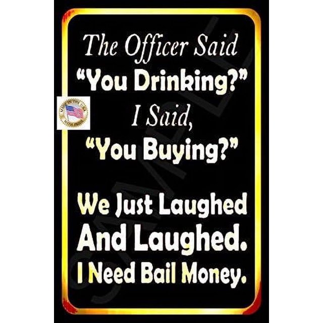 BAIL MONEY! MADE IN USA! 8"x12" All Weather Metal Funny Man Cave Sign ...