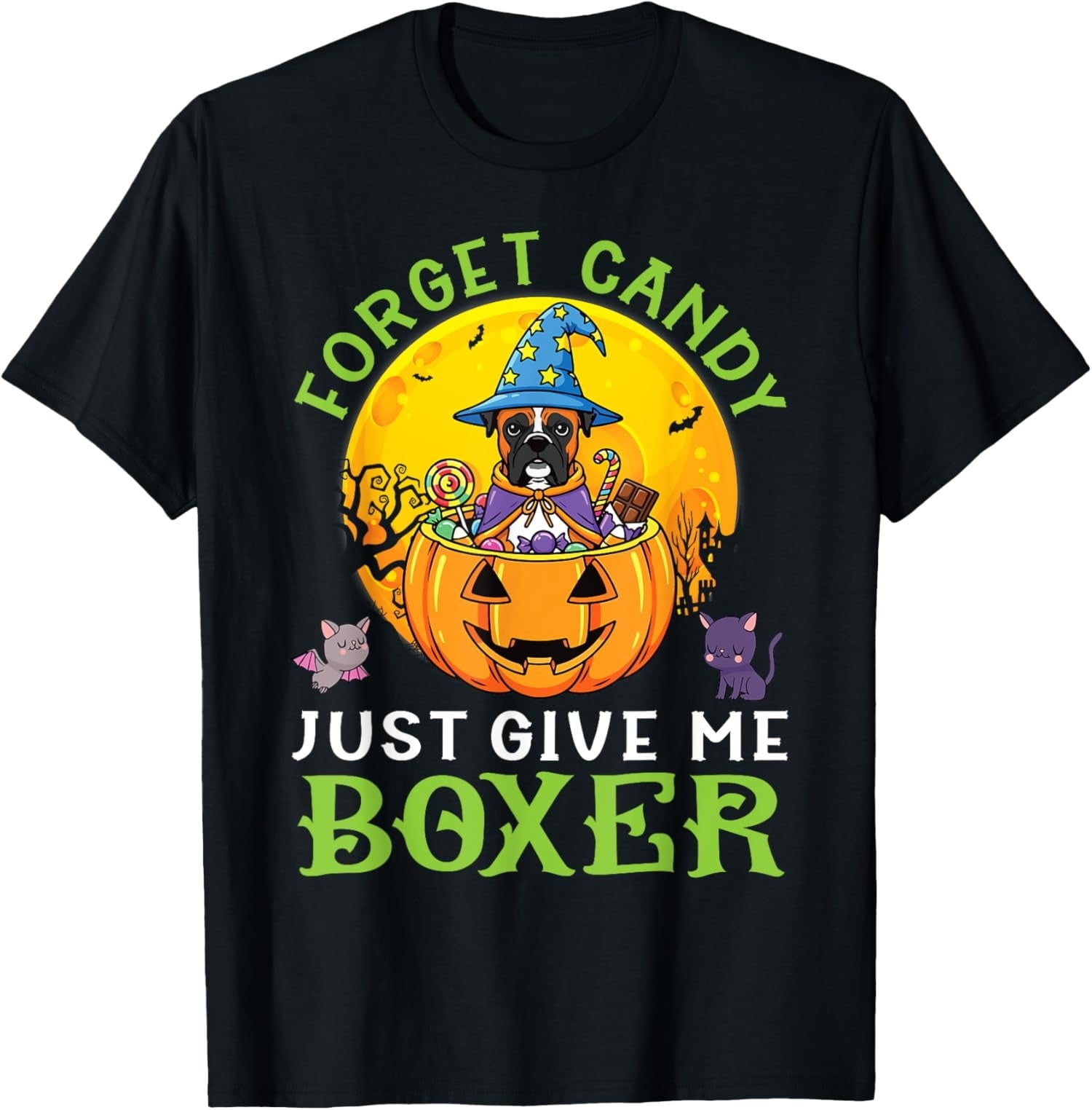 BANJOJO Forget Candy Just Give Me My Boxer Dog Witch This Halloween T ...