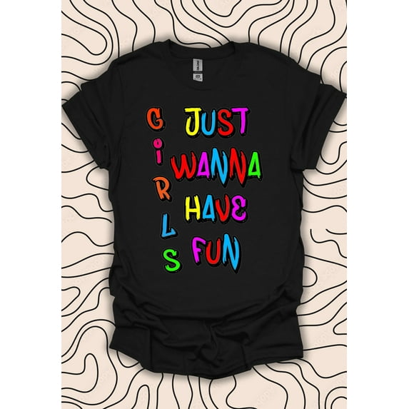 BANJOJO Girls Just Wanna Have Fun T-Shirt – Colorful Graphic Tee ...
