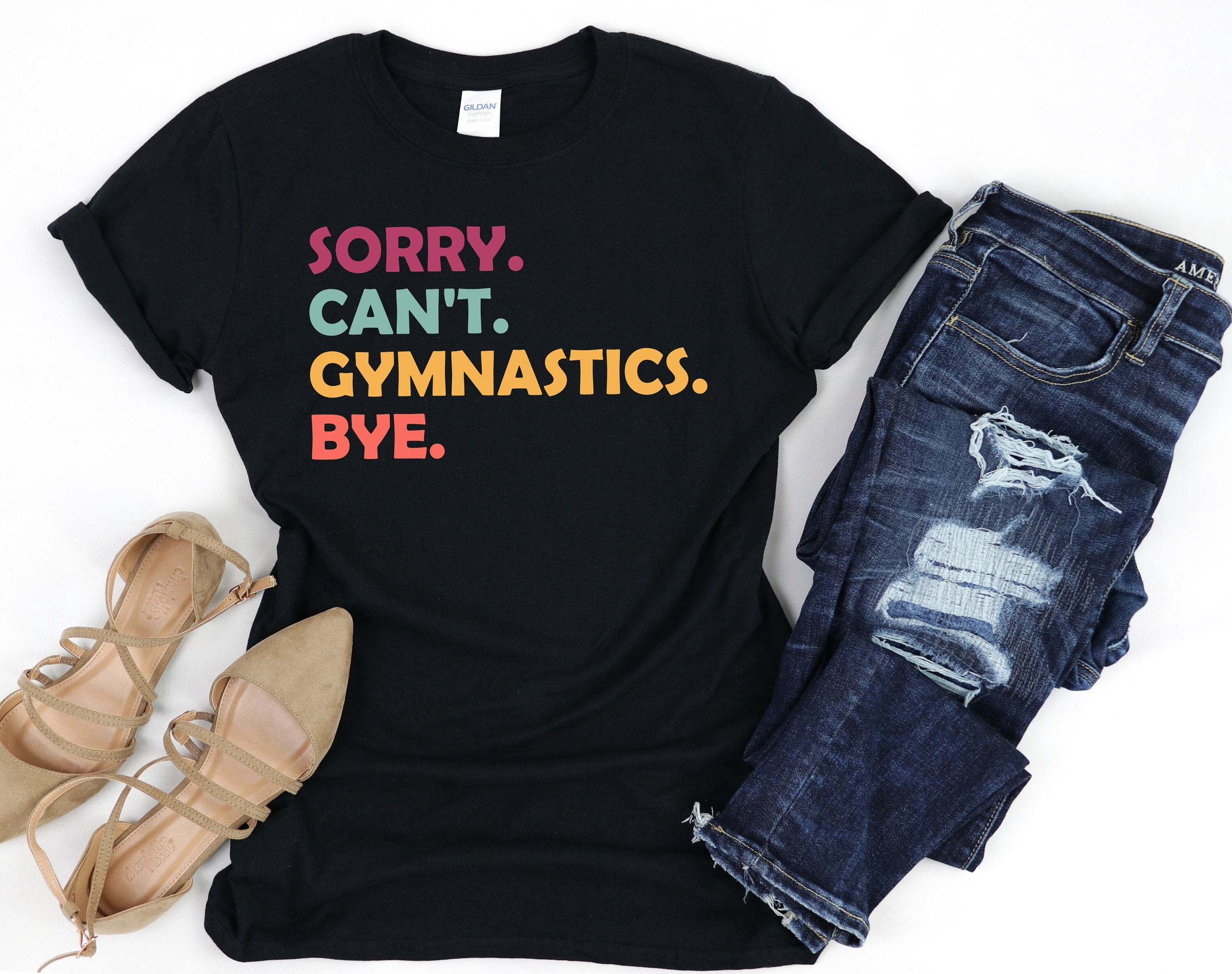 BANJOJO Gymnastics Shirt, Sorry Can’t Gymnastics Bye T-Shirt ...