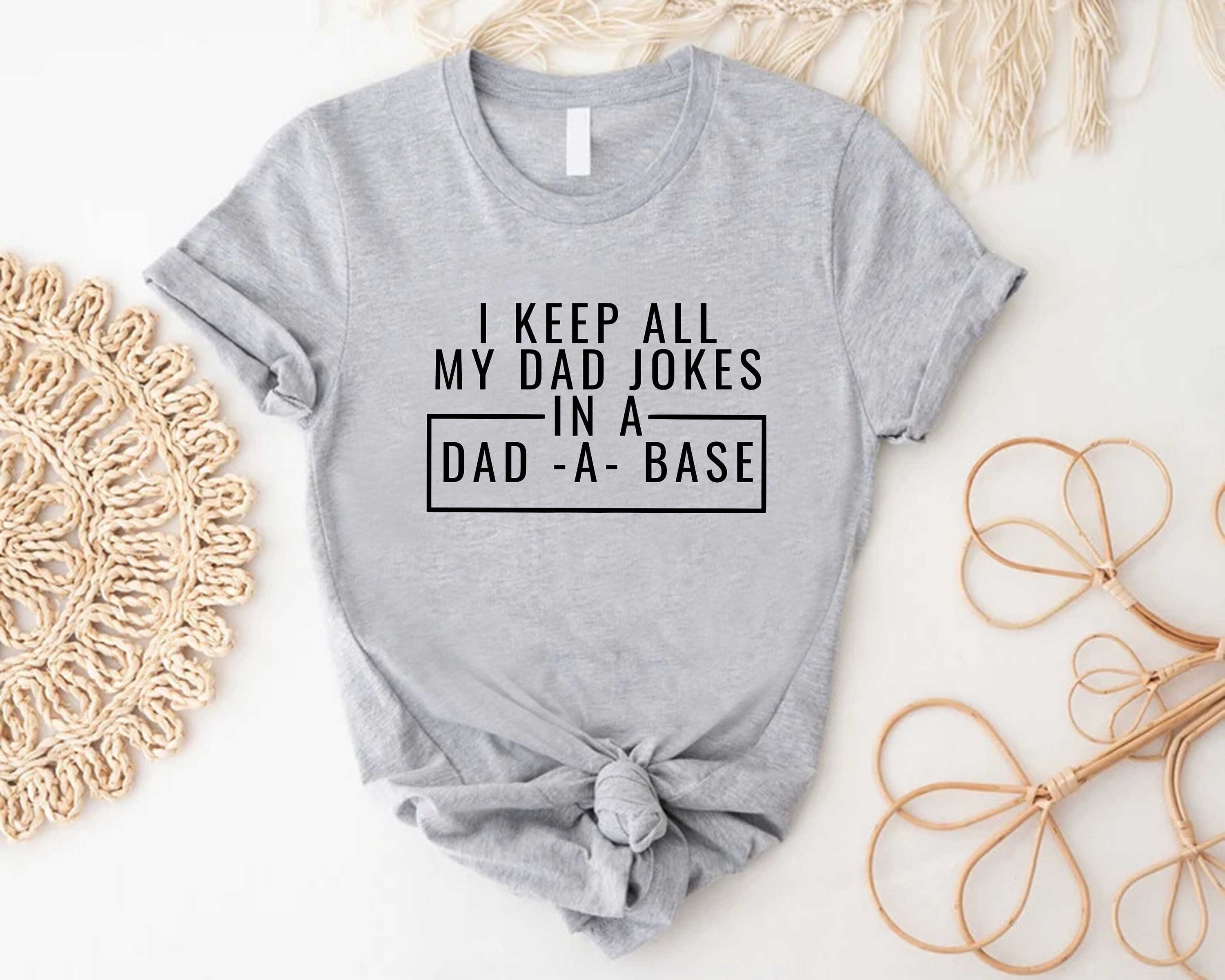 BANJOJO I Keep All My Dad Jokes In A Dad-a-Base Shirt, Fathers Day Gift ...