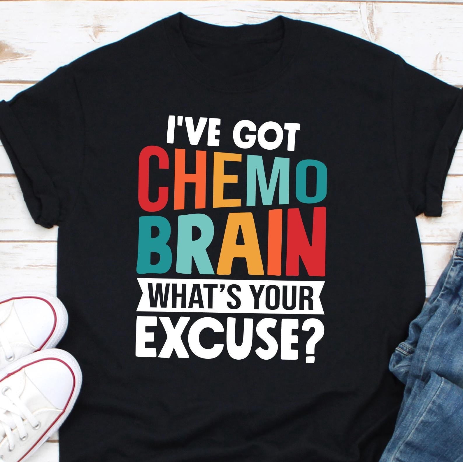 BANJOJO I've Got Chemo Brain What's Your Excuse Shirt, Gift for Cancer ...