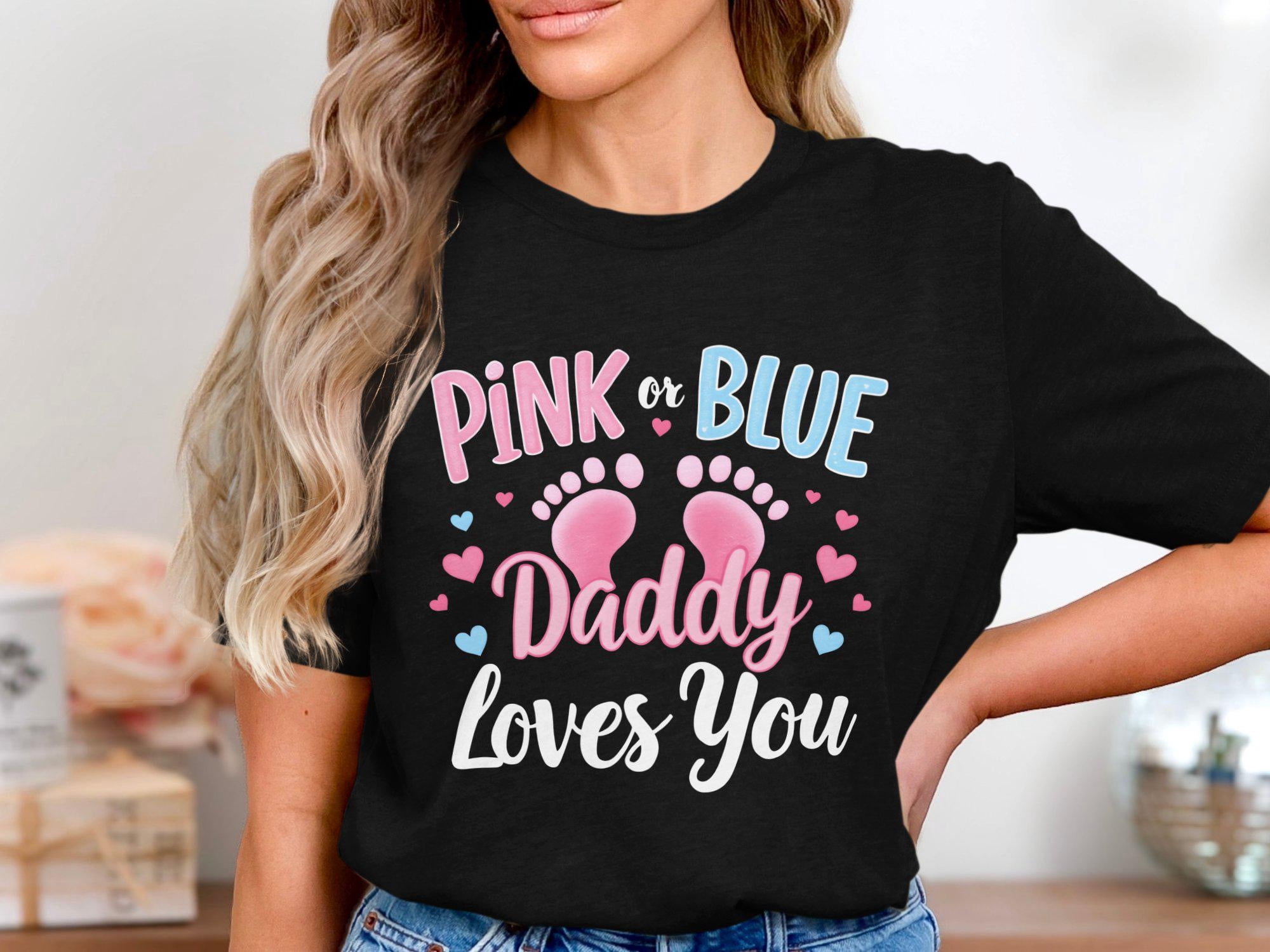 BANJOJO Pink Or Blue Daddy Loves You Shirt, Gender Reveal Dad T Shirt ...