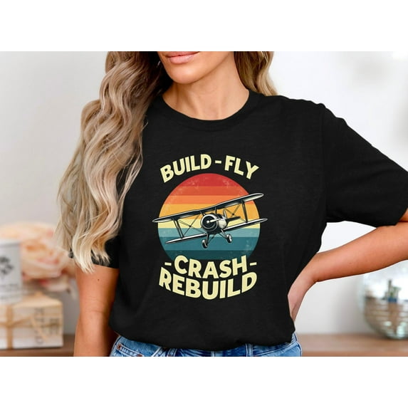 BANJOJO RC Plane Shirt, RC Pilot Shirt, Build Fly Crash Rebuild Tee ...